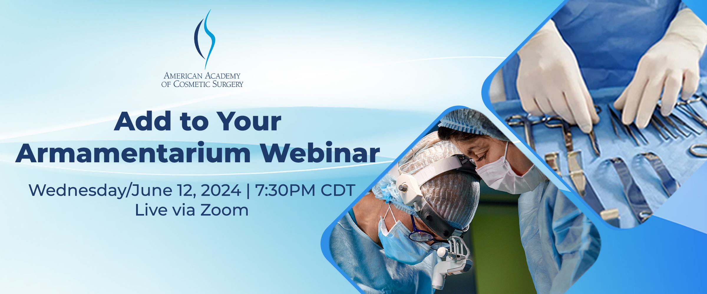 Add to Your Armamentarium Live Webinar | June 12, 2024 | The American Academy of Cosmetic Surgery